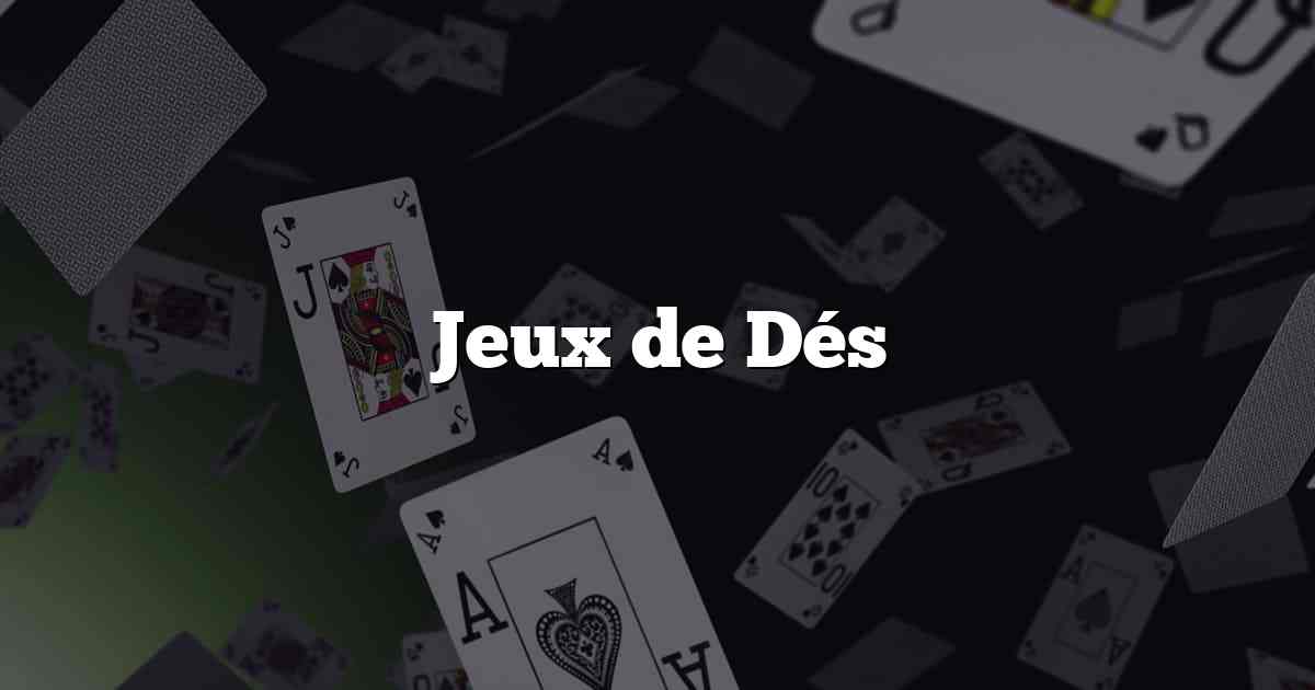 Jeux de Dés
